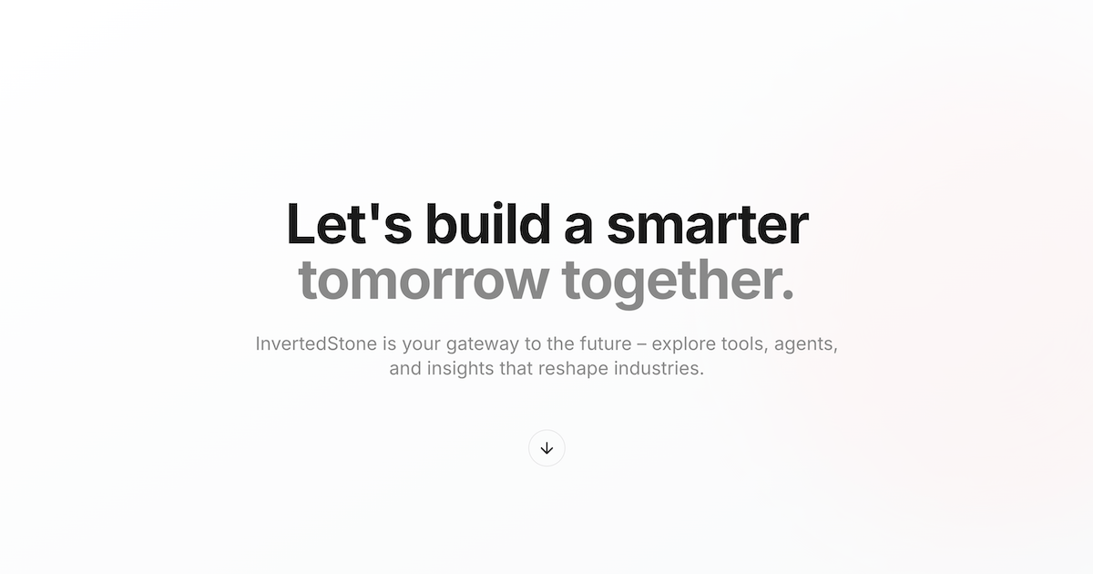 InvertedStone | Build a Smarter Tomorrow Together